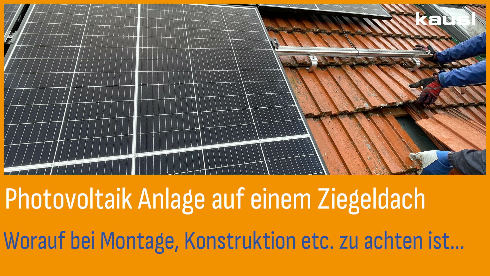 PV Montagesystem Ziegeldach: Wie funktioniert´s? - Kausl GmbH